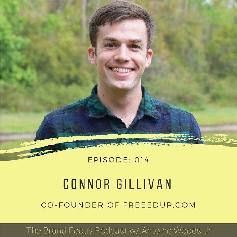 BFP 014: Connor Gillivan, Co-Founder Freeedup – Brand Focus Podcast
